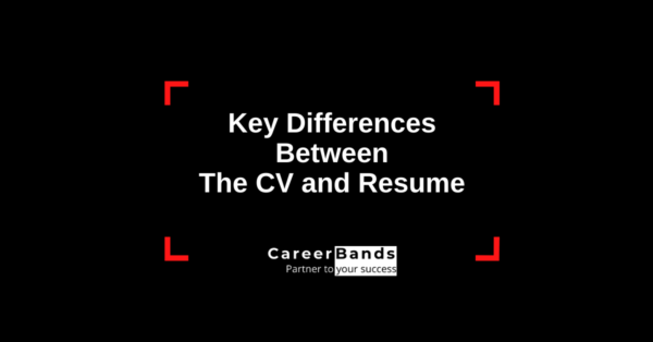 Key Differences Between the CV and Resume - CareerBands
